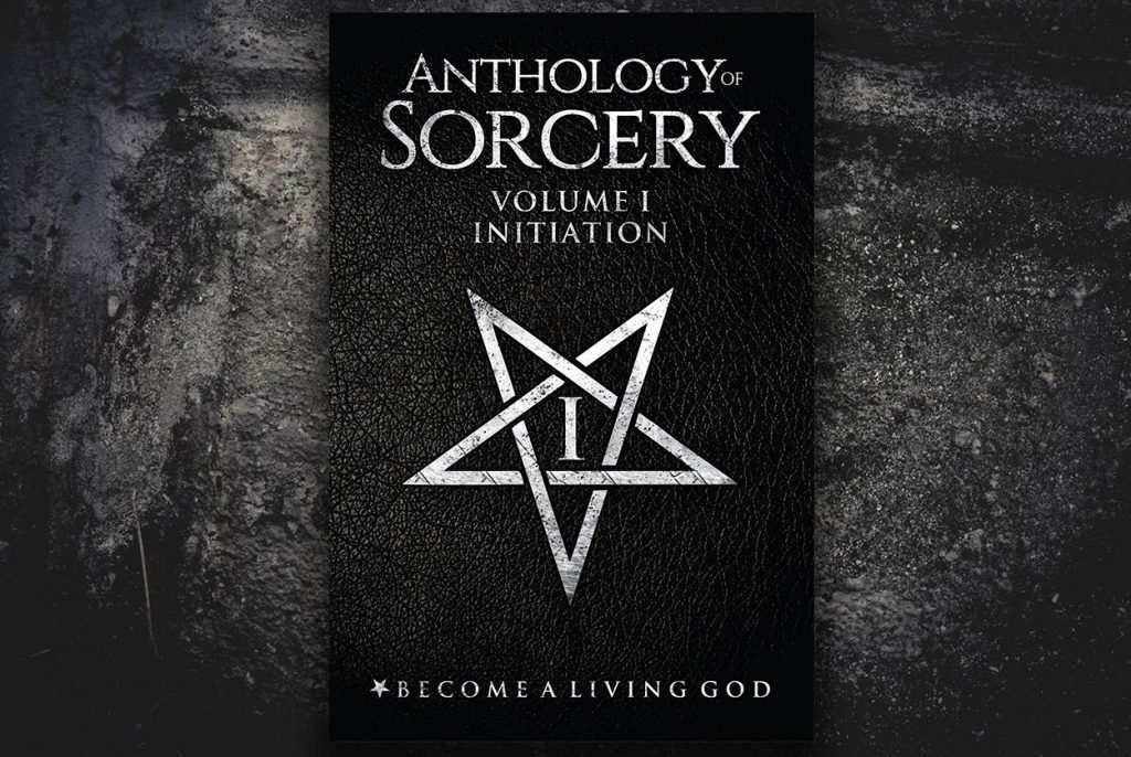 Anthology of Sorcery: Three Grimoires In One | Become A Living God